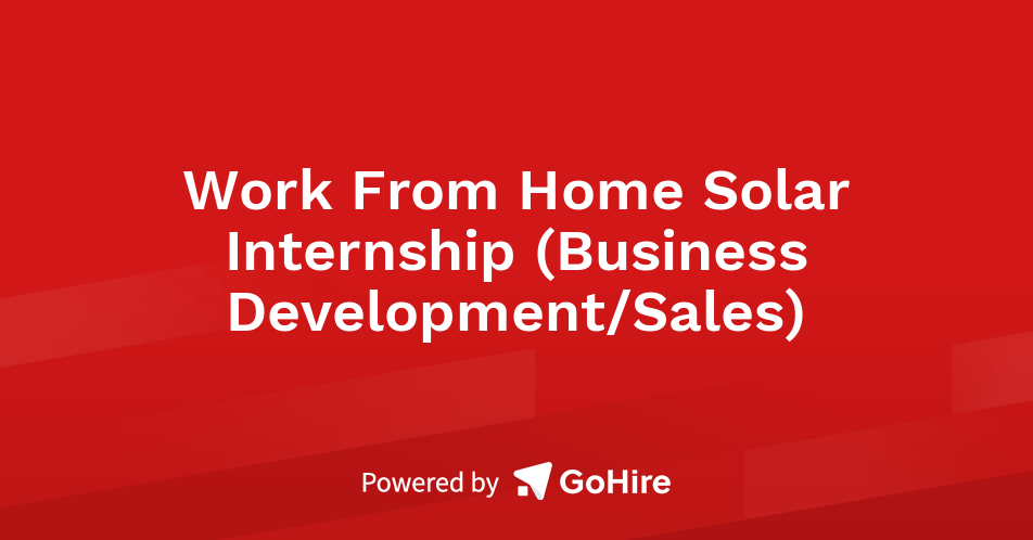 Work From Home Solar Internship (Business Development/Sales) at Solar ...