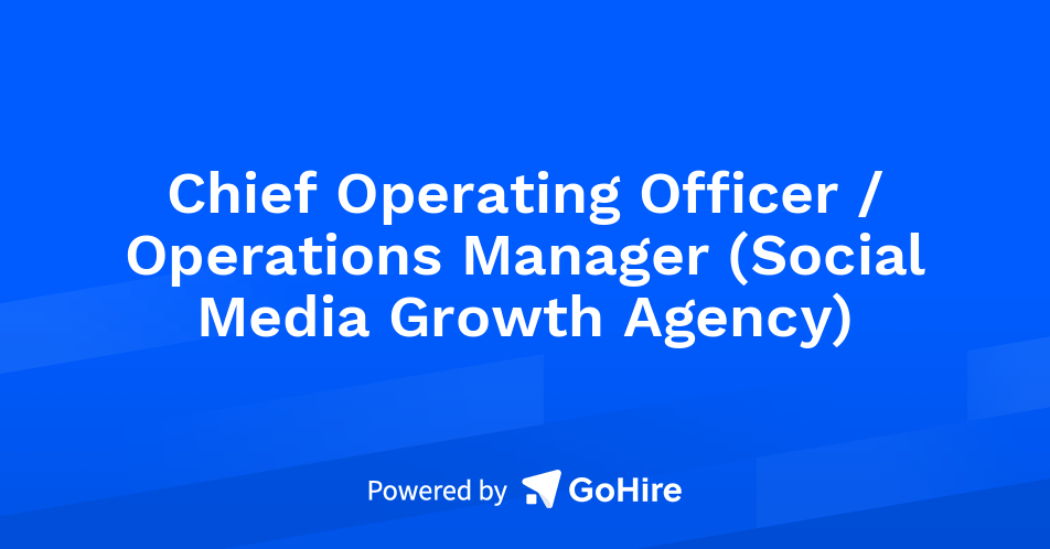 Chief Operating Officer / Operations Manager (Social Media Growth ...