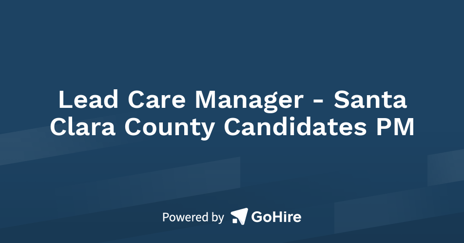 Lead Care Manager - Santa Clara County Candidates PM at Pacific Health ...