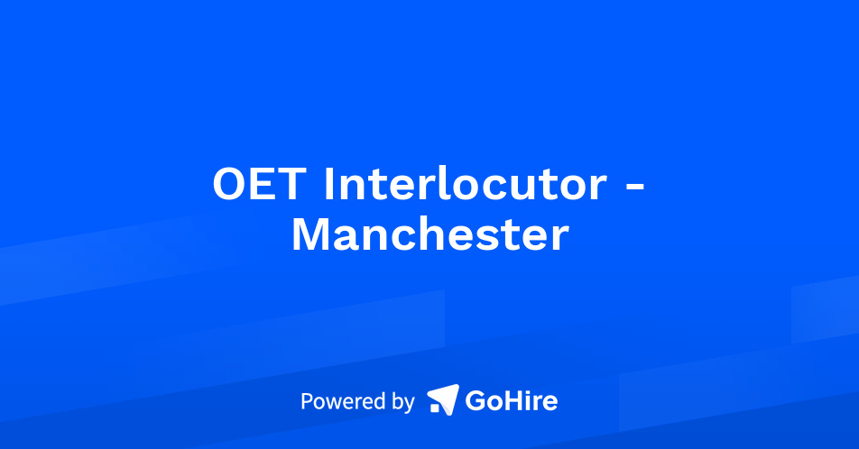 OET Interlocutor - Manchester at Mobile Testing Solutions Ltd ("MTS ...