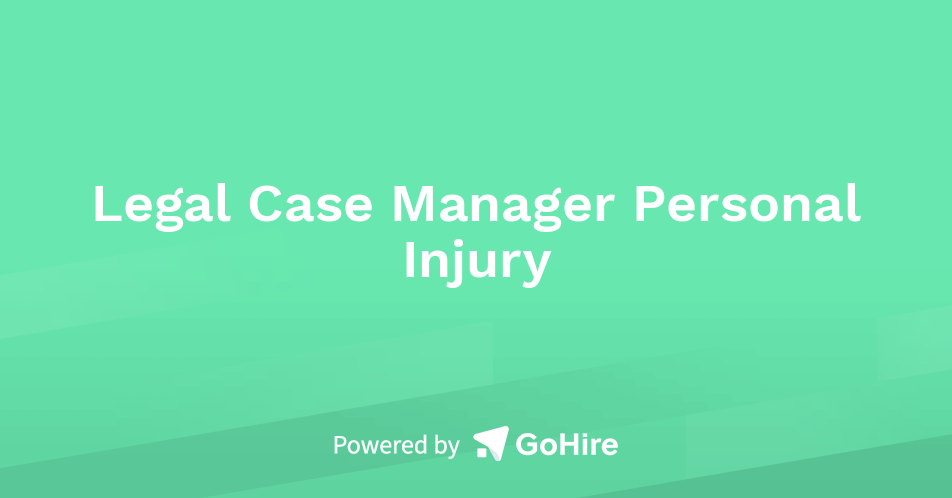 Legal Case Manager Personal Injury at Get Linked up LLC | Jobs at Get ...