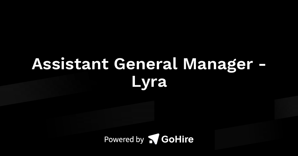 Assistant General Manager - Lyra at DineAmic Hospitality | Jobs at ...
