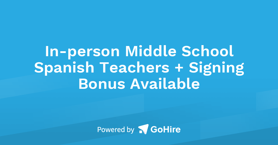 In-person Middle School Spanish Teachers + Signing Bonus Available at ...