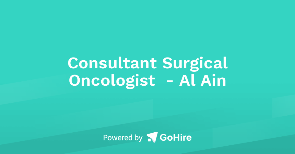 Consultant Surgical Oncologist - Al Ain at Allocation Assist Middle ...