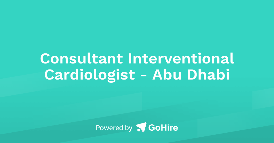 Consultant Interventional Cardiologist - Abu Dhabi at Allocation Assist ...