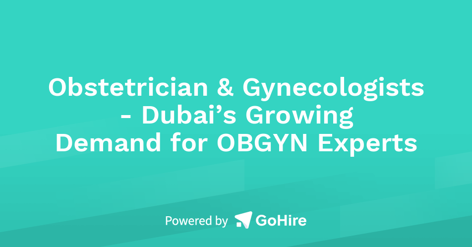 Obstetrician & Gynecologists - Dubai’s Growing Demand for OBGYN Experts ...