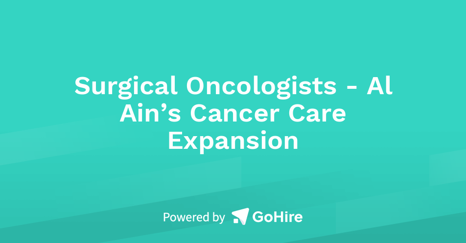 Surgical Oncologists - Al Ain’s Cancer Care Expansion at Allocation ...