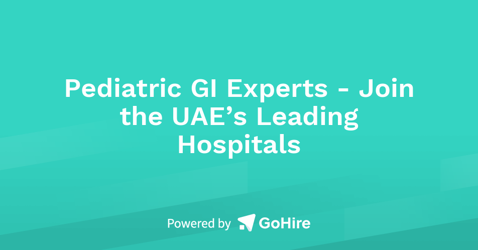 Pediatric GI Experts - Join the UAE’s Leading Hospitals at Allocation ...