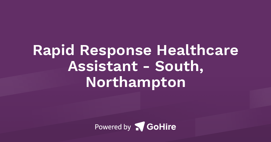 Rapid Response Healthcare Assistant - South at Komplex Care | Jobs at ...
