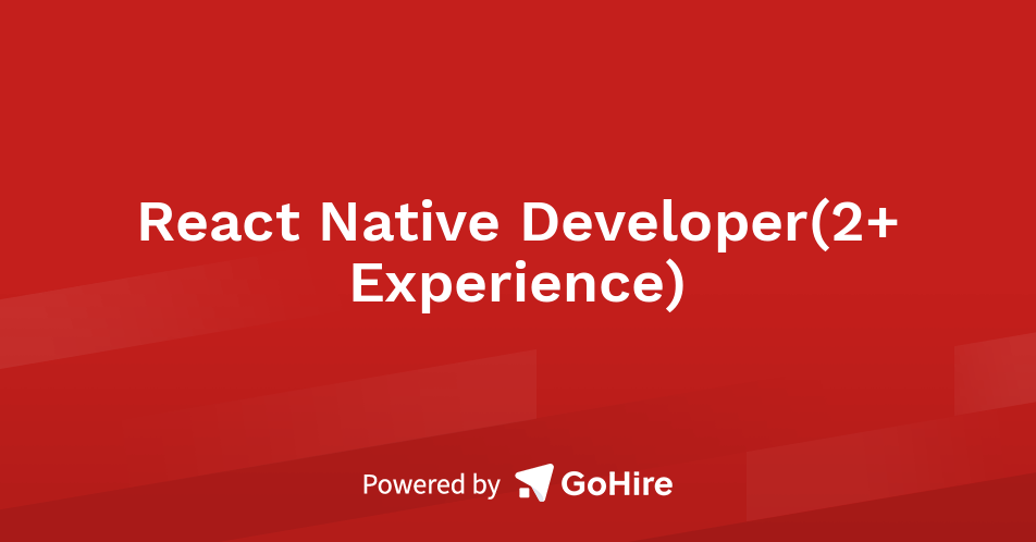 React Native Developer(2+ Experience) at Compunet Connections | Jobs at Compunet Connections