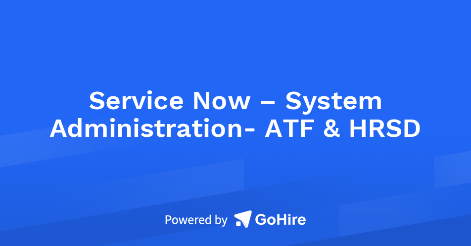 Service Now – System Administration- ATF & HRSD at Proziod Analytics ...