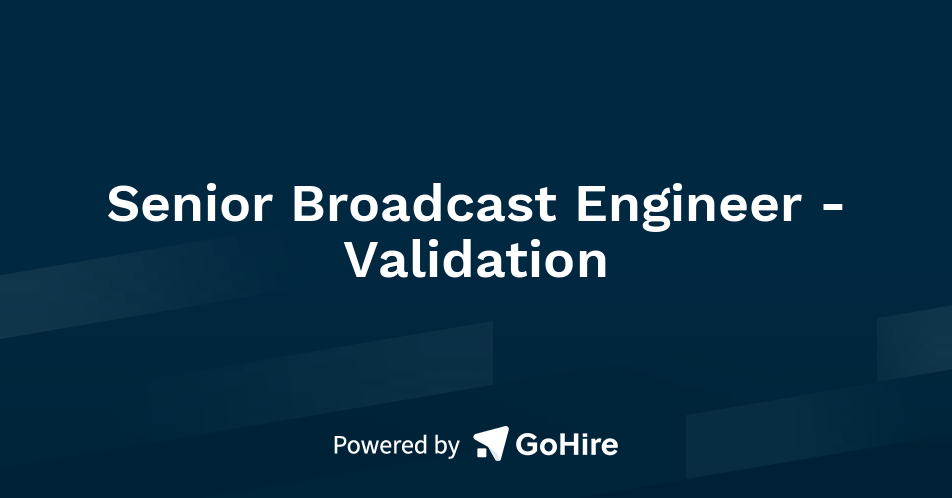 Senior Broadcast Engineer - Validation at Techex | Jobs at Techex