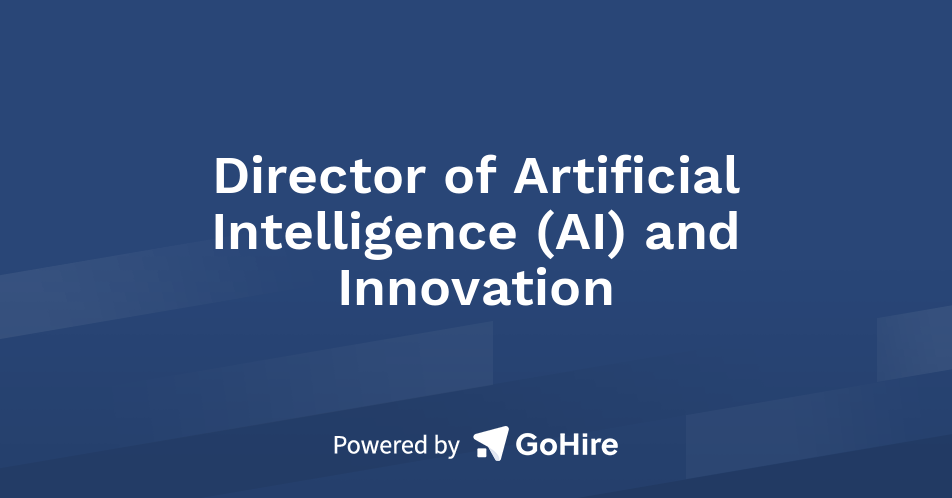 Director of Artificial Intelligence (AI) and Innovation at ...