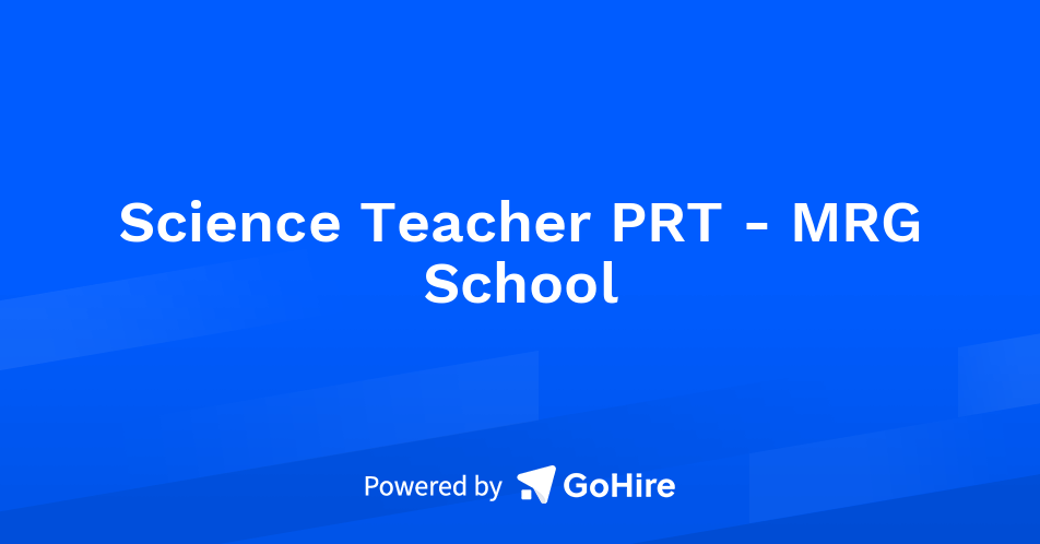 Science Teacher PRT - MRG School at Shri Educare Limited | Jobs at Shri ...