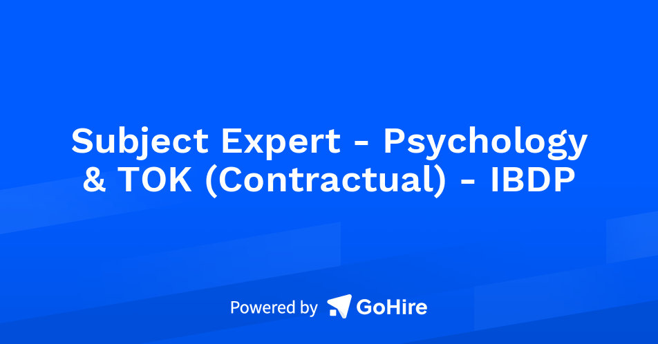 Subject Expert - Psychology & TOK (Contractual) - IBDP at Shri Educare ...