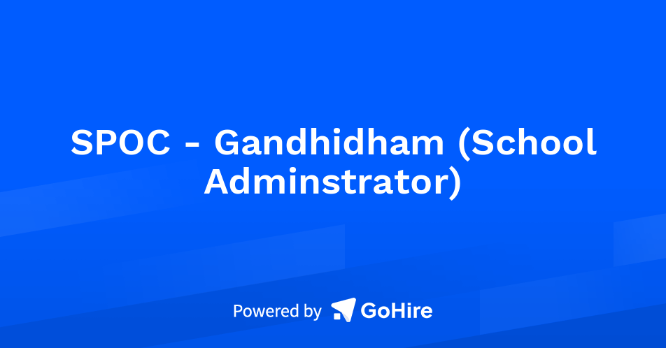 SPOC - Gandhidham (School Adminstrator) at Shri Educare Limited | Jobs ...