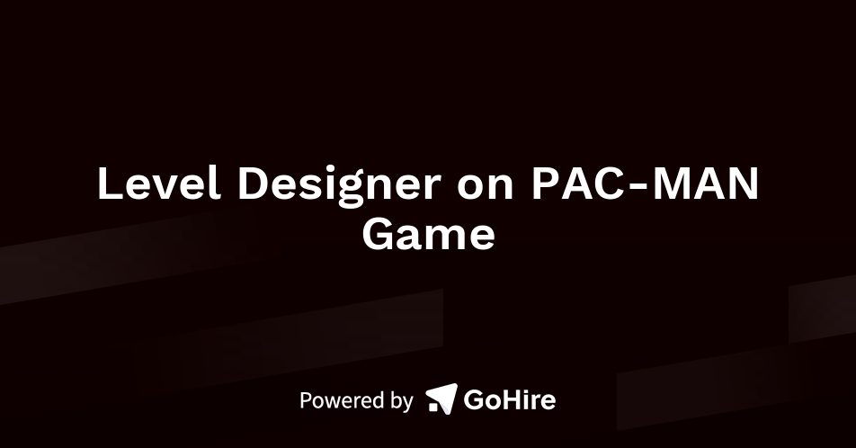 Level Designer on PAC-MAN Game at SuperGaming | Jobs at SuperGaming