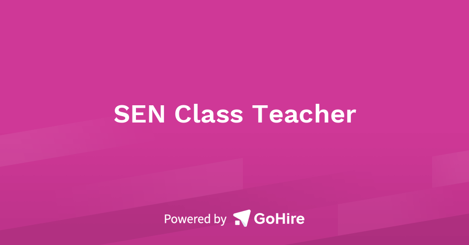 SEN Class Teacher at OMG HR | Jobs at OMG HR