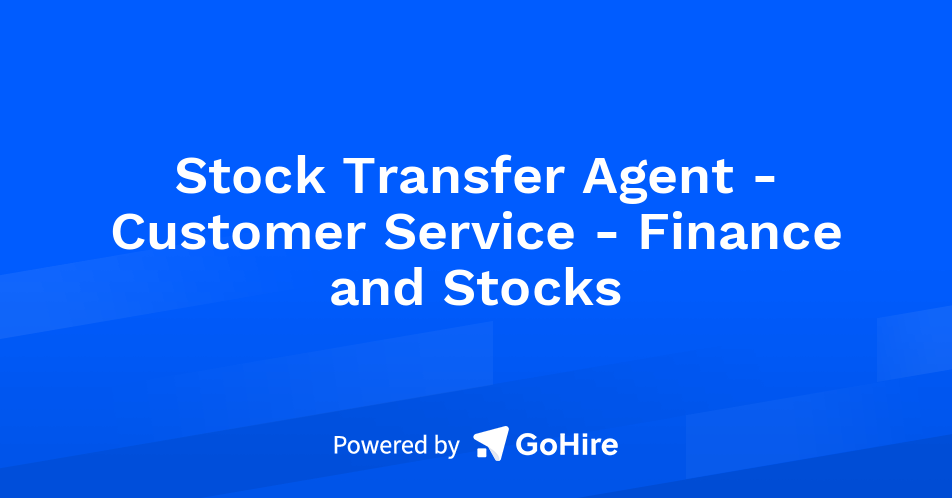 Stock Transfer Agent - Customer Service - Finance and Stocks at ...