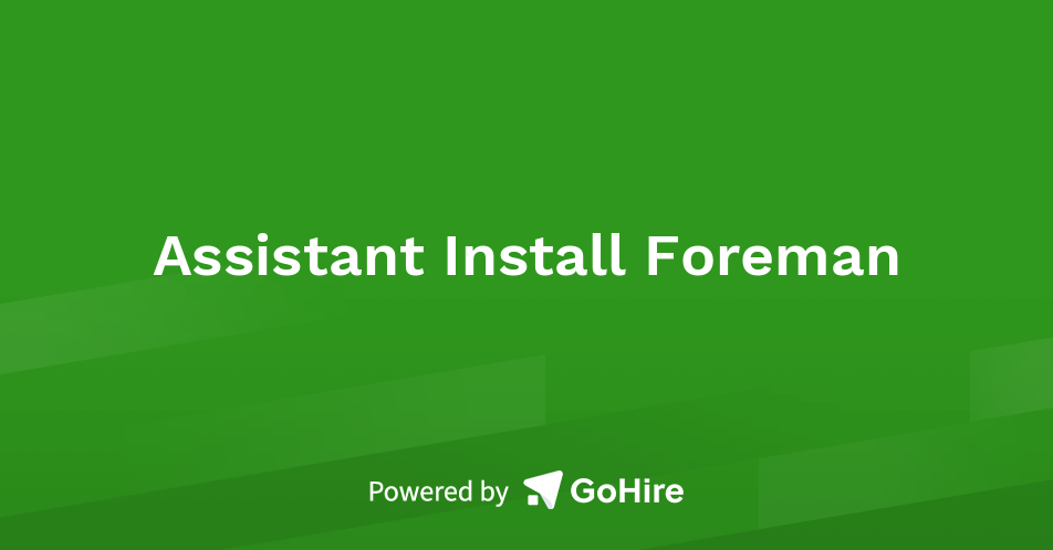 Assistant Install Foreman at Garden View | Jobs at Garden View