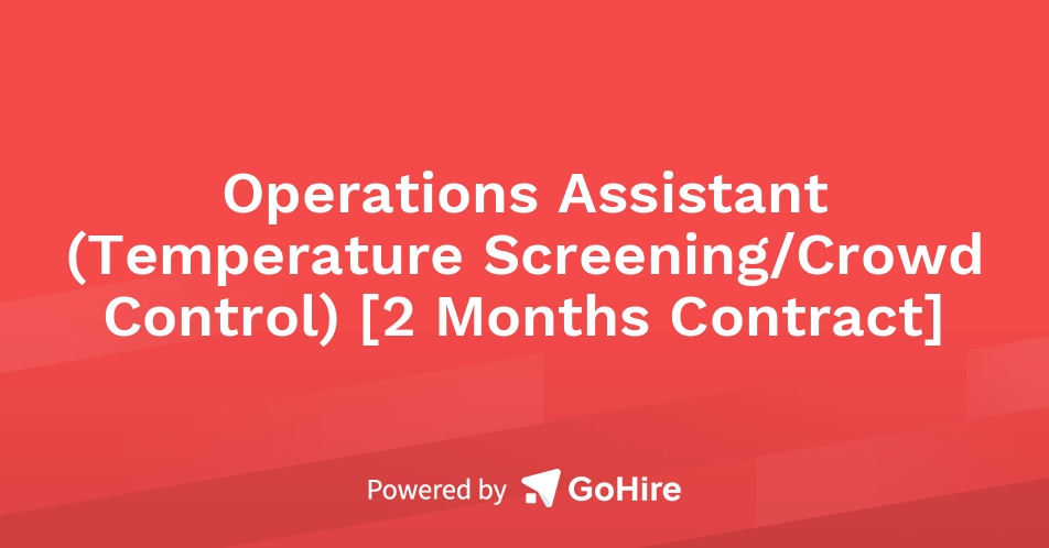Operations Assistant (Temperature Screening/Crowd Control) [2 Months ...
