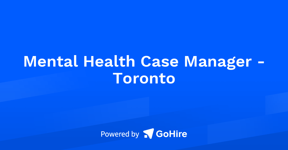 Mental Health Case Manager - Toronto at Traction | Jobs at Traction