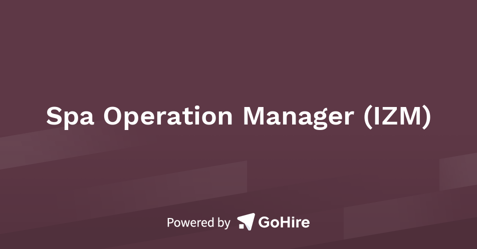 Spa Operation Manager (IZM) at Spa Soul | Jobs at Spa Soul