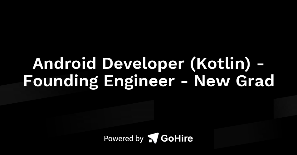 Android Developer (Kotlin) - Founding Engineer - New Grad at Meetsta ...