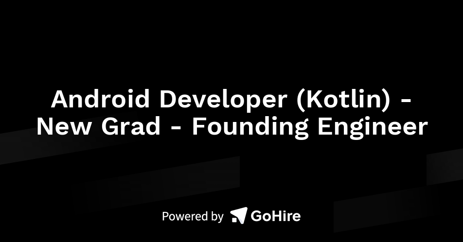 Android Developer (Kotlin) - New Grad - Founding Engineer at Meetsta | Jobs at Meetsta