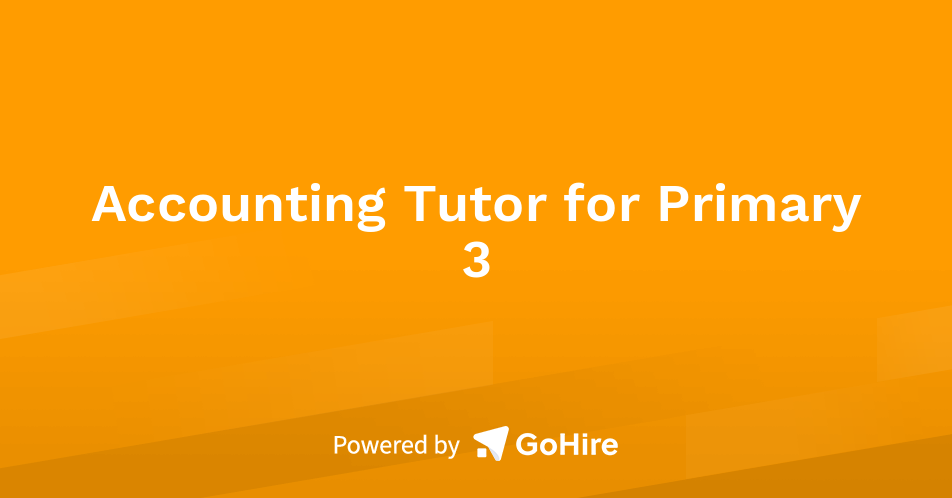 Accounting Tutor for Primary 3 at Cudy Pte. Ltd. | Jobs at Cudy Pte. Ltd.