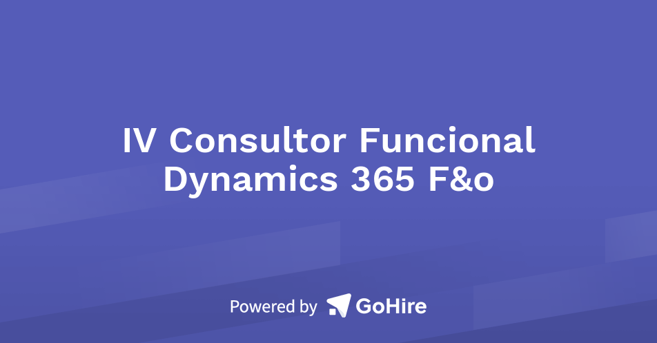 IV Consultor Funcional Dynamics 365 F&o at Qualifinds® | Jobs at ...