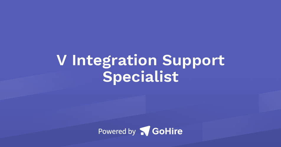 V Integration Support Specialist at Qualifinds® | Jobs at Qualifinds®