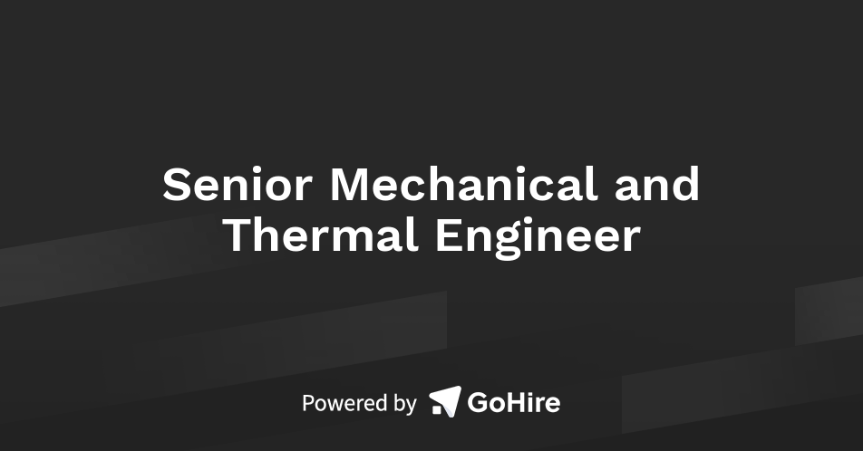 Senior Mechanical and Thermal Engineer at Space Machines Company | Jobs ...