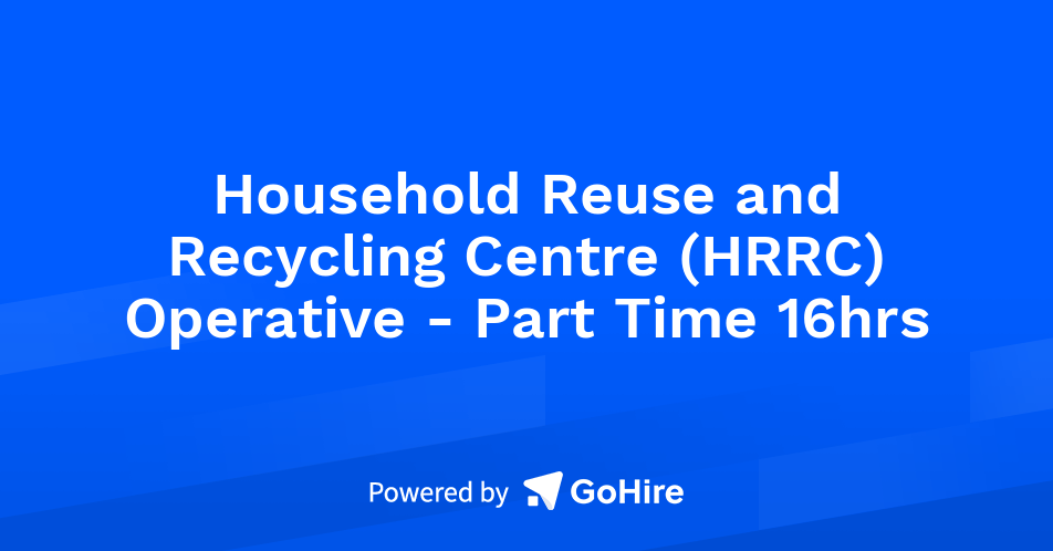 Household Reuse and Recycling Centre (HRRC) Operative - Part Time 16hrs at Bristol Waste Company ...