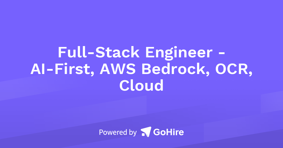 Full-Stack Engineer - AI-First, AWS Bedrock, OCR, Cloud at OneSeven Tech | Jobs at OneSeven Tech