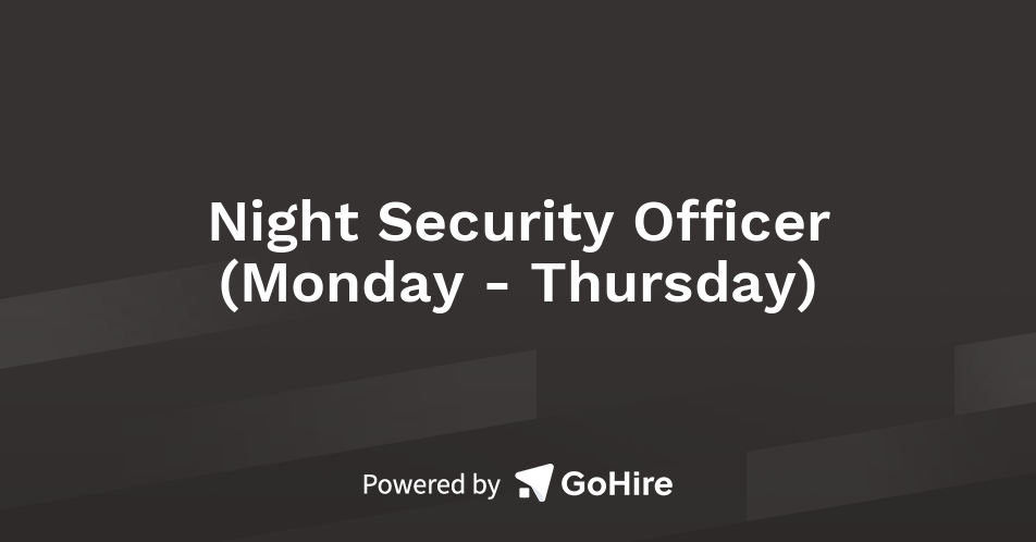 Night Security Officer (Monday - Thursday) at Samsic UK | Jobs at Samsic UK