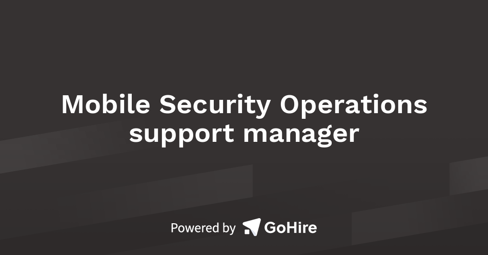 Mobile Security Operations support manager at Samsic UK | Jobs at Samsic UK