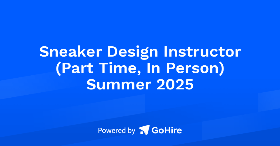 Sneaker Design Instructor (Part Time, In Person) Summer 2025 at ...