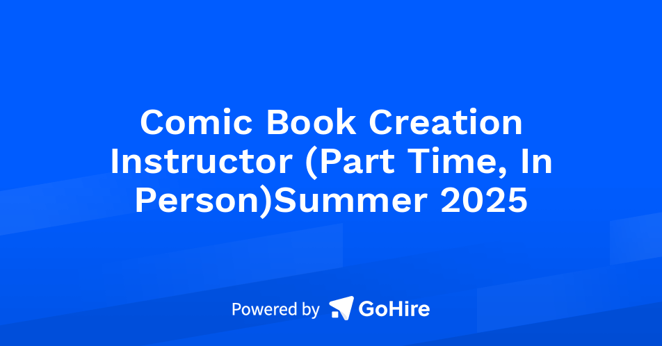 Comic Book Creation Instructor (Part Time, In Person)Summer 2025 at ...