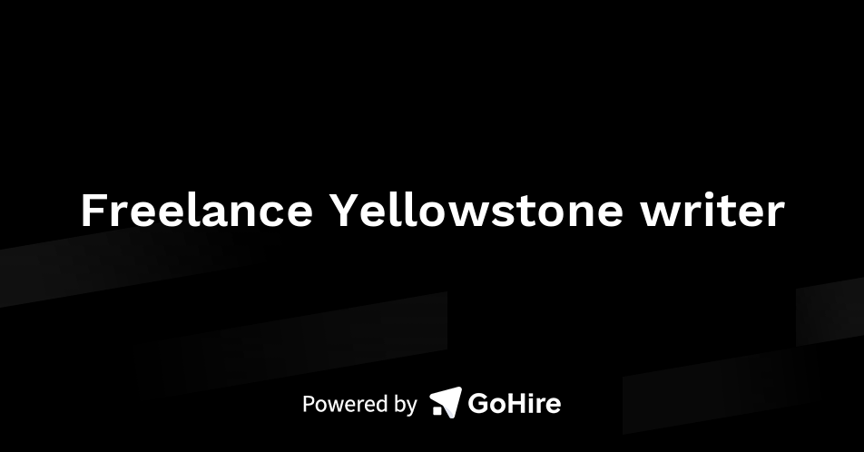 Freelance Yellowstone writer at Dexerto | Jobs at Dexerto