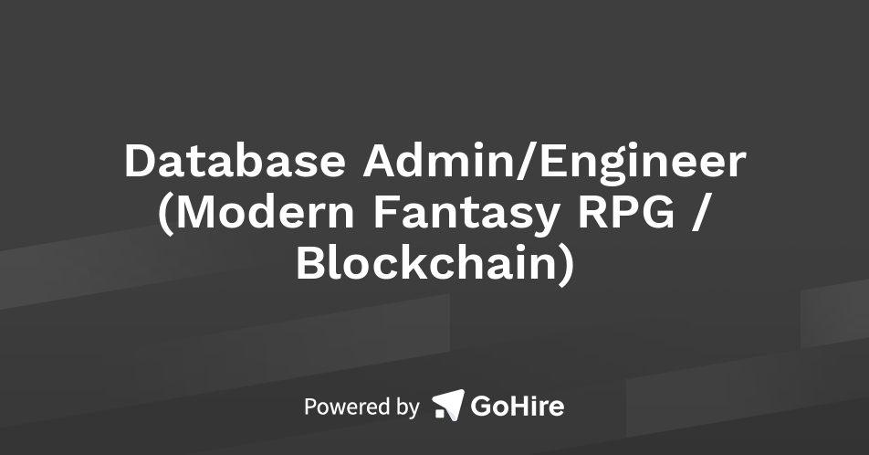 Database Admin/Engineer (Modern Fantasy RPG / Blockchain) at Tatsu ...