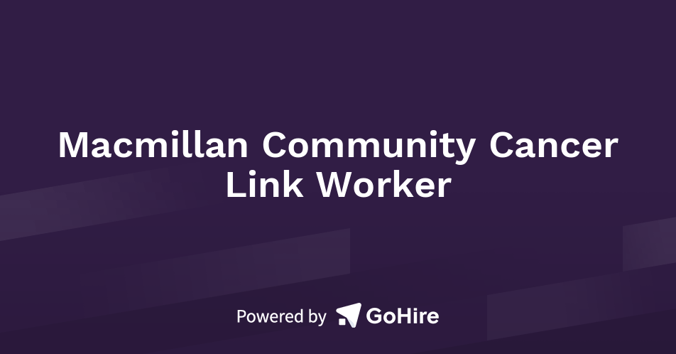 Macmillan Community Cancer Link Worker at Enable | Jobs at Enable