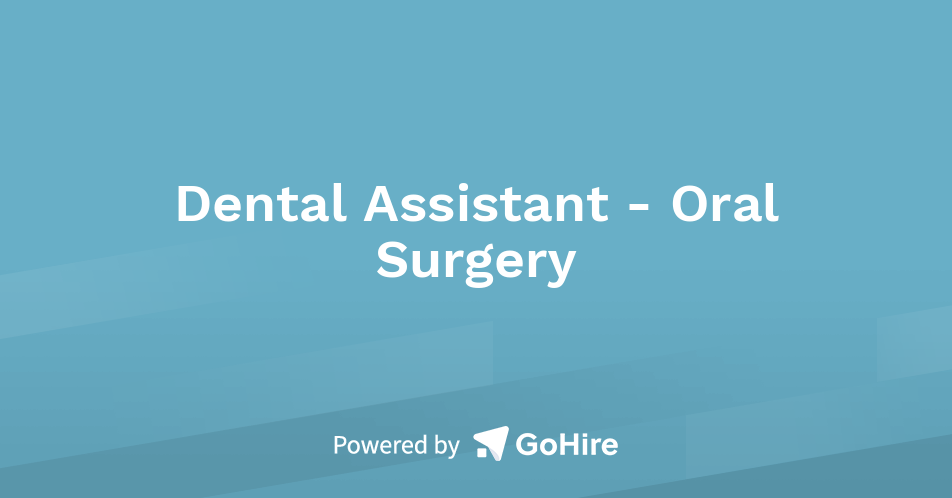 Dental Assistant - Oral Surgery at OMSA / DFCS | Jobs at OMSA / DFCS