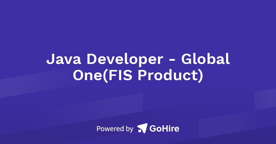 Java Developer - Global One(FIS Product) at N Consulting Ltd | Jobs at ...