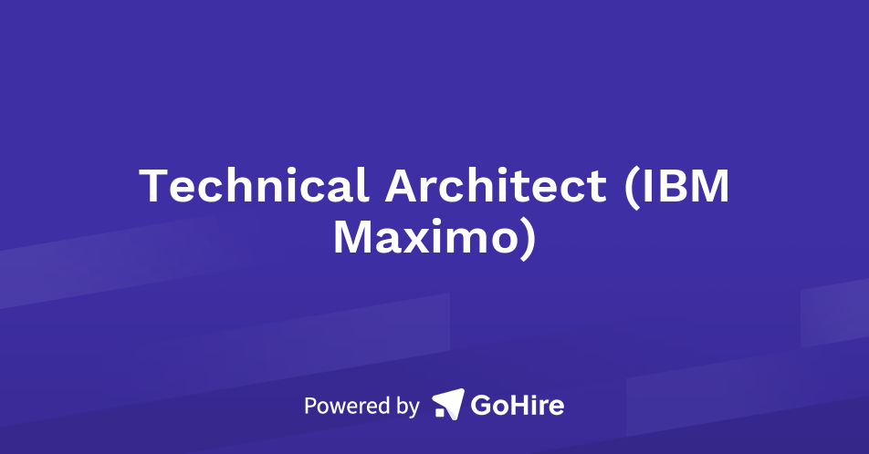 Technical Architect (IBM Maximo) at N Consulting Ltd | Jobs at N ...
