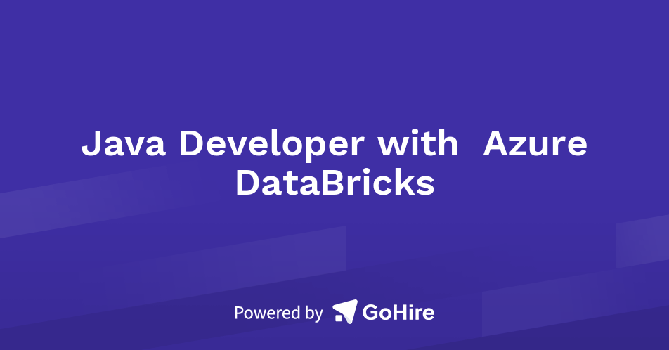 Java Developer with Azure DataBricks at N Consulting Ltd | Jobs at N Consulting Ltd