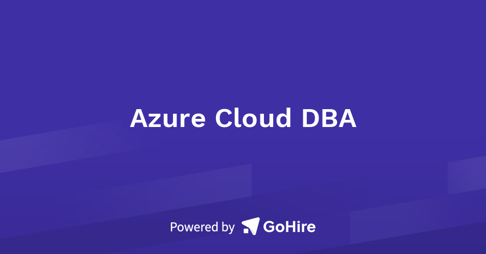 Azure Cloud DBA at N Consulting Ltd | Jobs at N Consulting Ltd