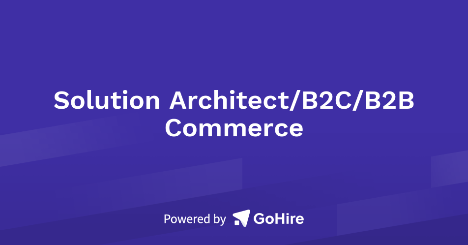 Solution Architect/B2C/B2B Commerce at N Consulting Ltd | Jobs at N ...
