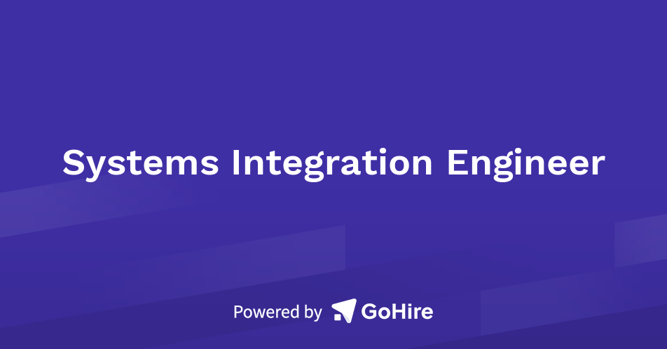 Systems Integration Engineer at N Consulting Ltd | Jobs at N Consulting Ltd