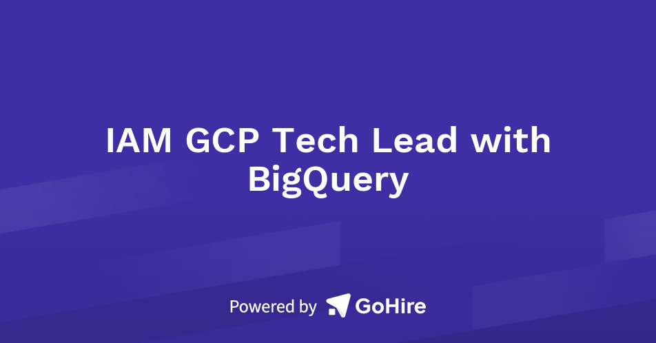 IAM GCP Tech Lead with BigQuery at N Consulting Ltd | Jobs at N ...